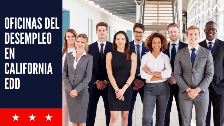 Oficinas del desempleo en California EDD: Todo lo que necesitas saber ...