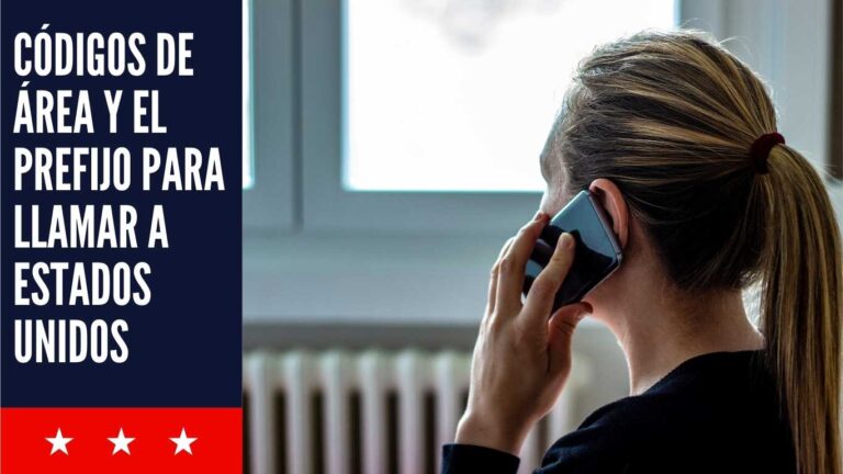 Códigos de área y el prefijo para llamar a Estados Unidos: Guía ...